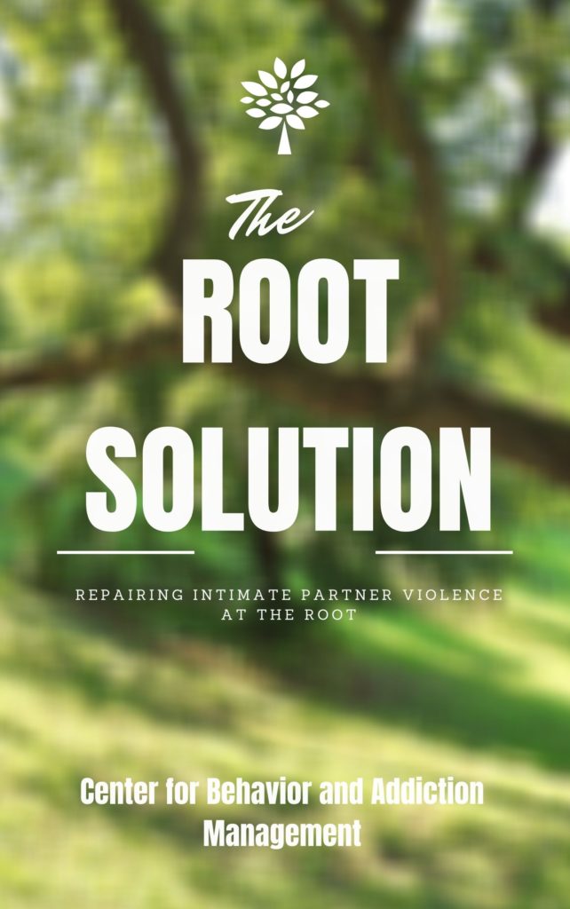 The Root Solution – CBAM | The Center for Behavior and Addiction Management